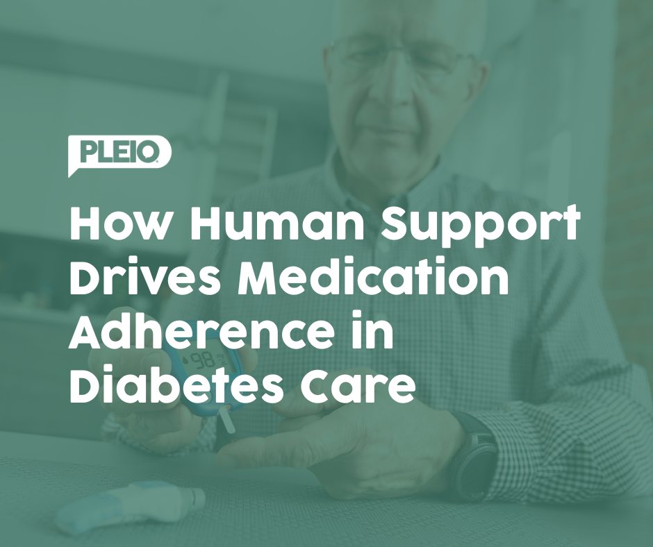 How Human Support Drives Medication Adherence in Diabetes Care - Pleio